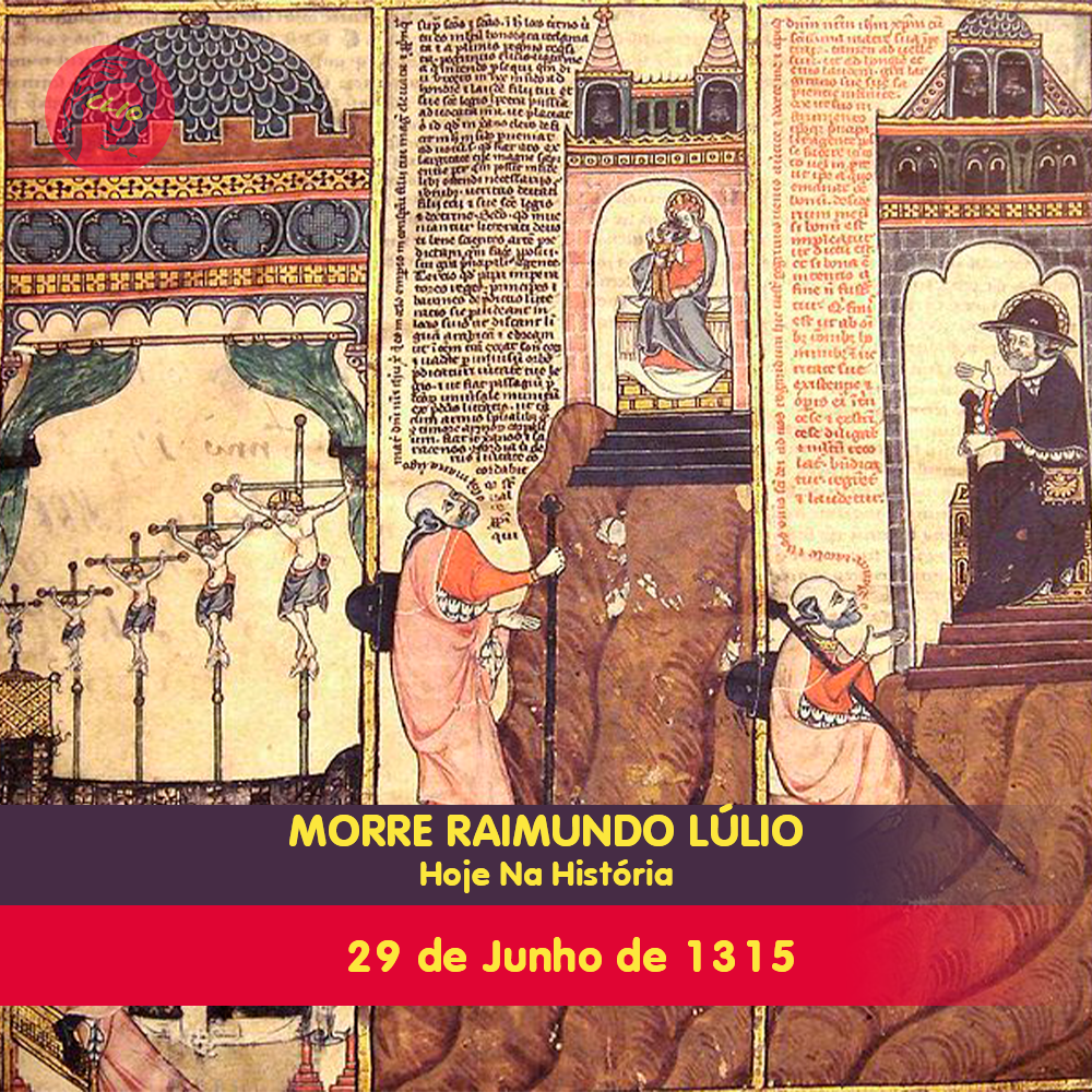 Morre Raimundo Lúlio | Hoje Na História – Clio: História e Literatura