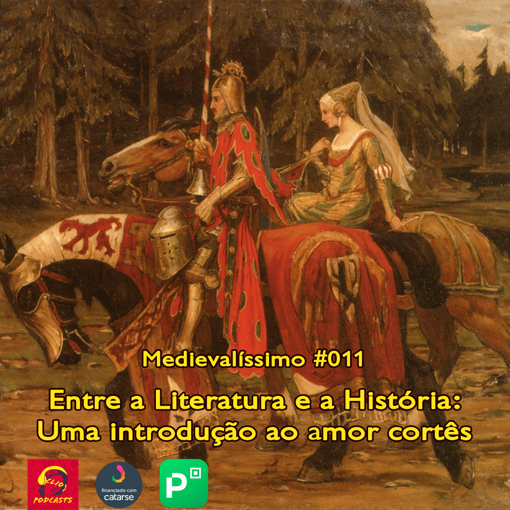 Medievalíssimo #011 – Clio: História e Literatura