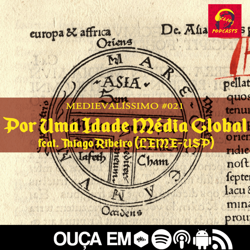 Medievalíssimo #021 – Clio: História e Literatura