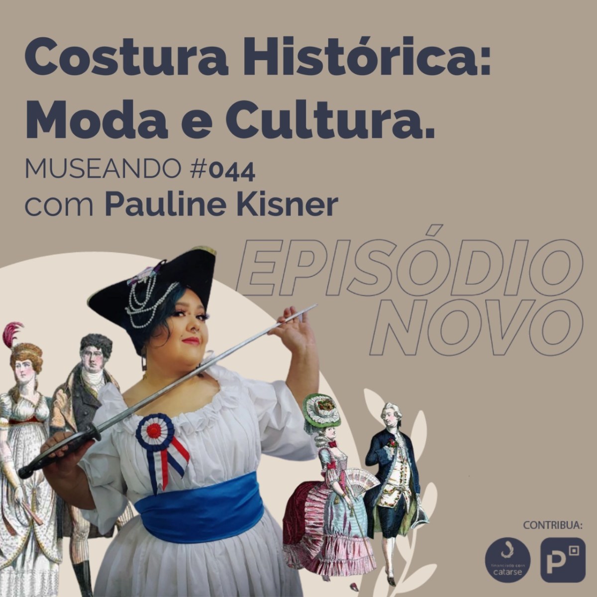 Costura História: Moda e Cultura feat. Pauline Kisner (A Modista do Desterro) – Clio: História e ...