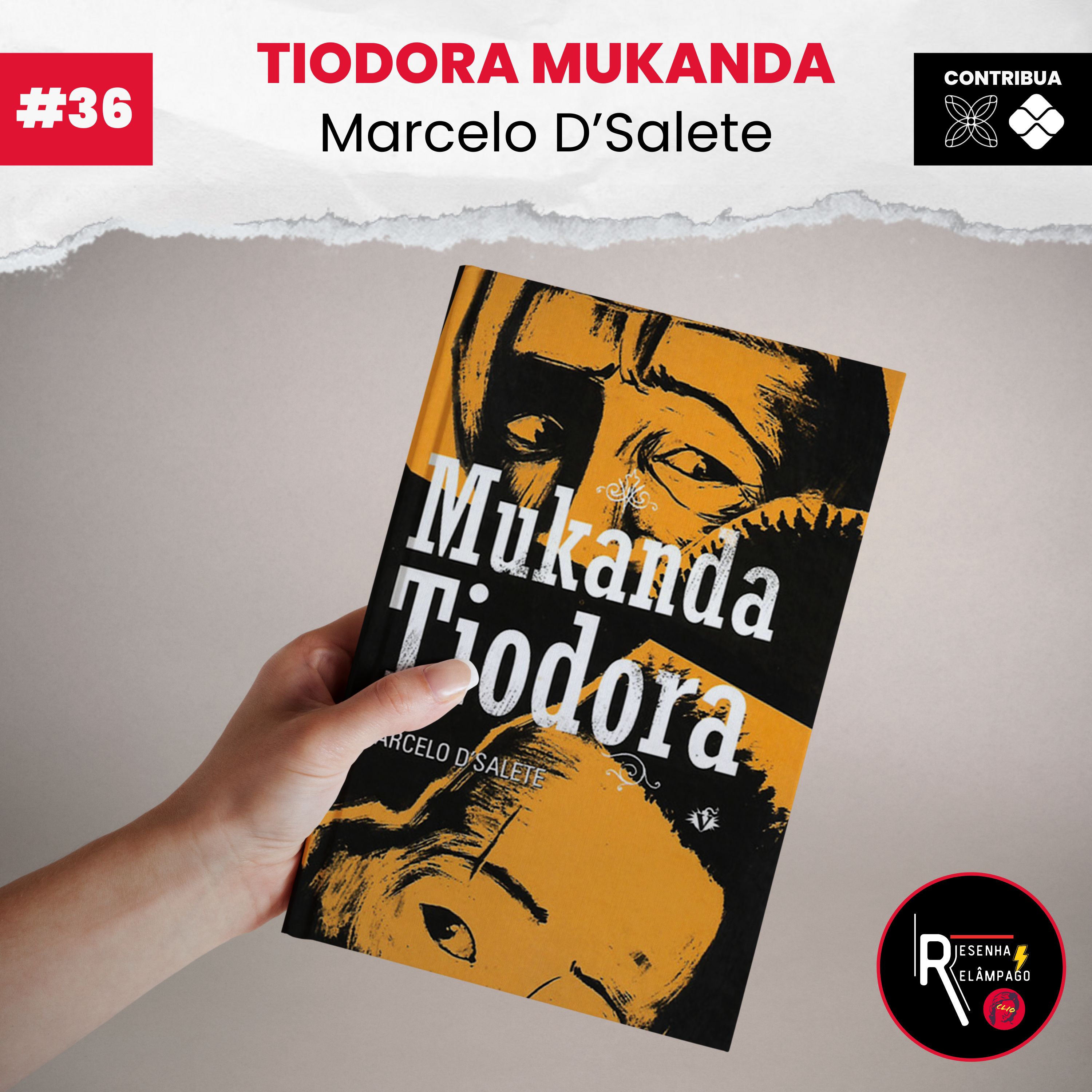 Tiodora Mukanda|Marcelo D’Salete – Clio: História e Literatura